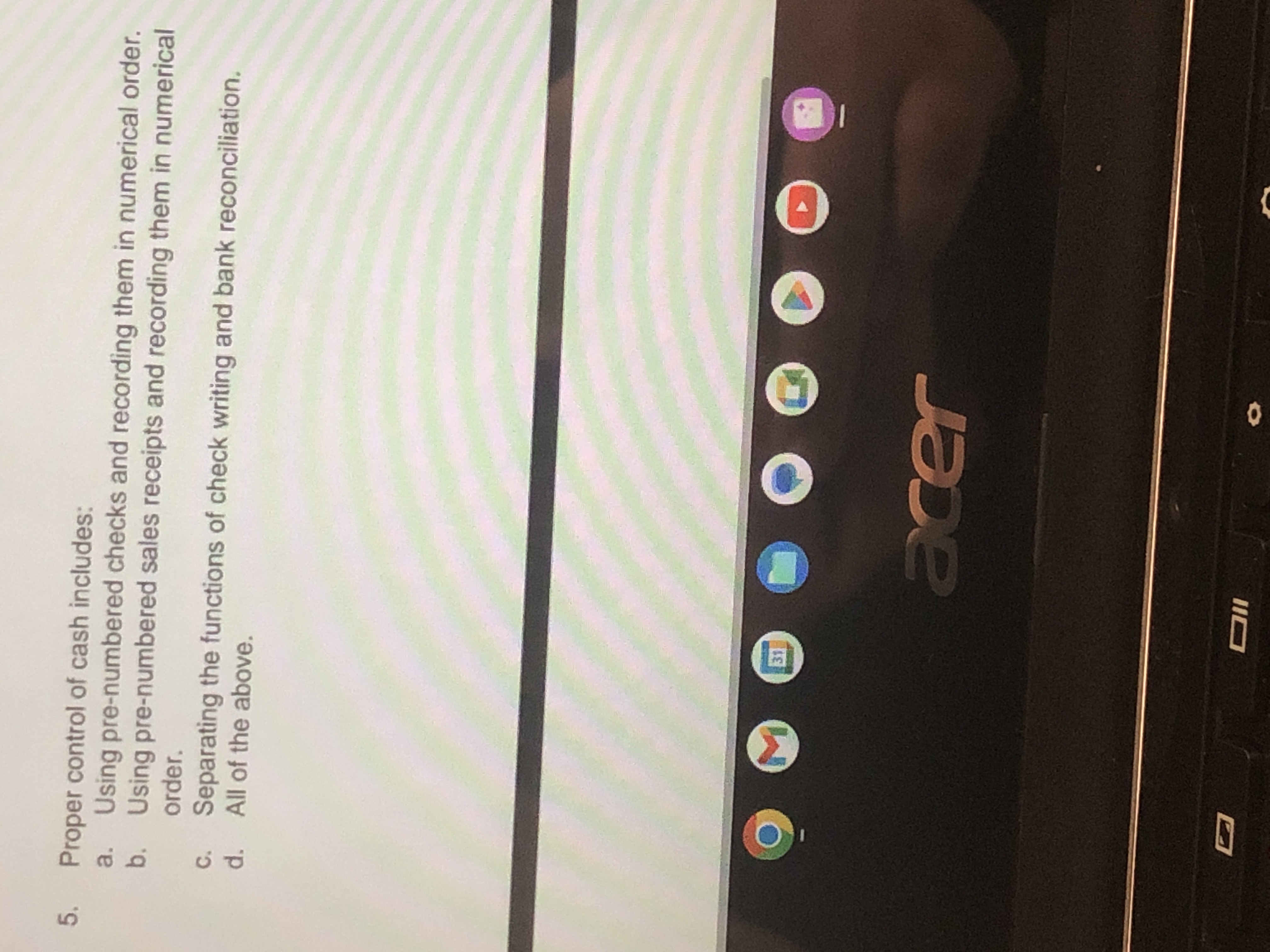 Solved Proper control of cash includes:a. ﻿Using | Chegg.com