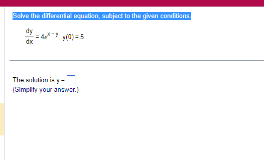 Solved Solve the differential equation, subject to the given | Chegg.com