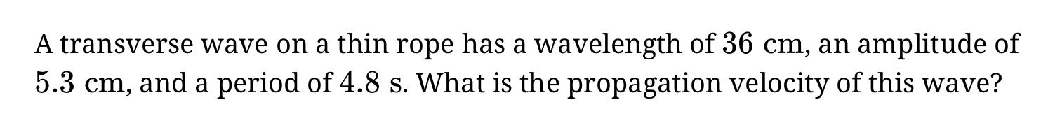 Solved a A transverse wave on a thin rope has a wavelength | Chegg.com