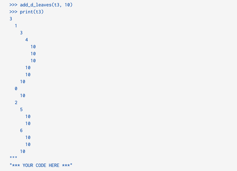 Solved Implement add_d_leaves, a function that takes in a | Chegg.com