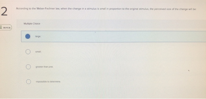 Solved 2 According to the Weber-Fechner law, when the change | Chegg.com