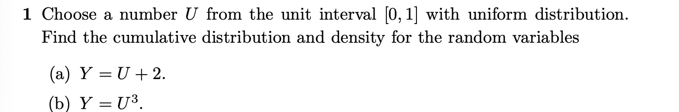 Solved 1 Choose a number U from the unit interval [0, 1] | Chegg.com