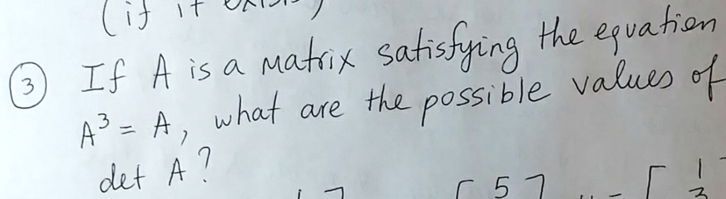 Solved (if it * If A is a matrix satisfying the equation A² | Chegg.com