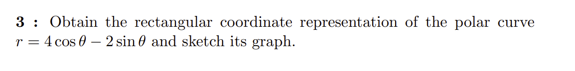 Solved 3 ﻿: Obtain the rectangular coordinate representation | Chegg.com