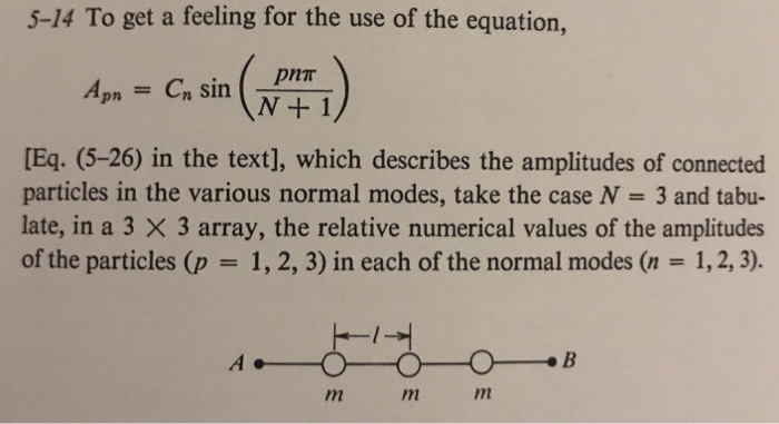 Solved 5-14 To get a feeling for the use of the equation, | Chegg.com