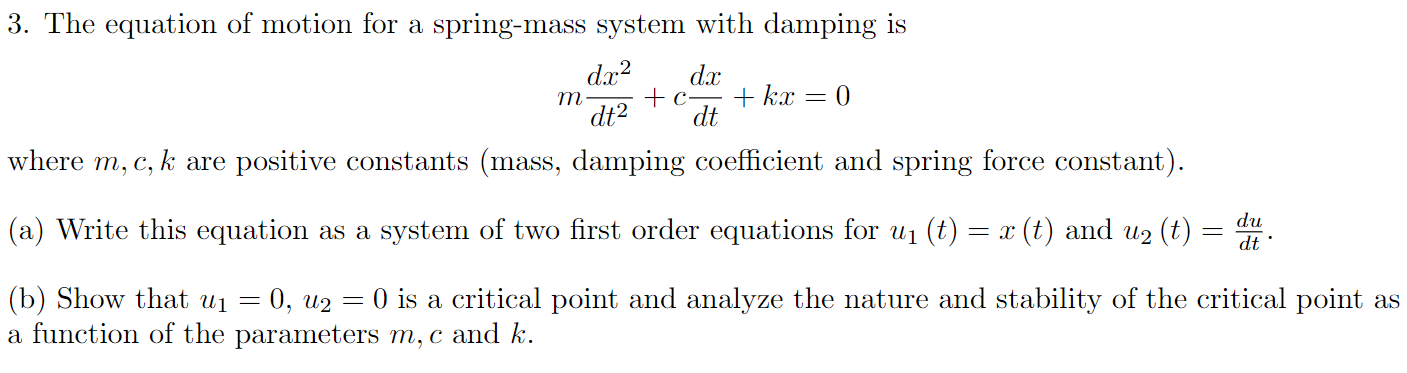 Solved 3. The equation of motion for a spring-mass system | Chegg.com