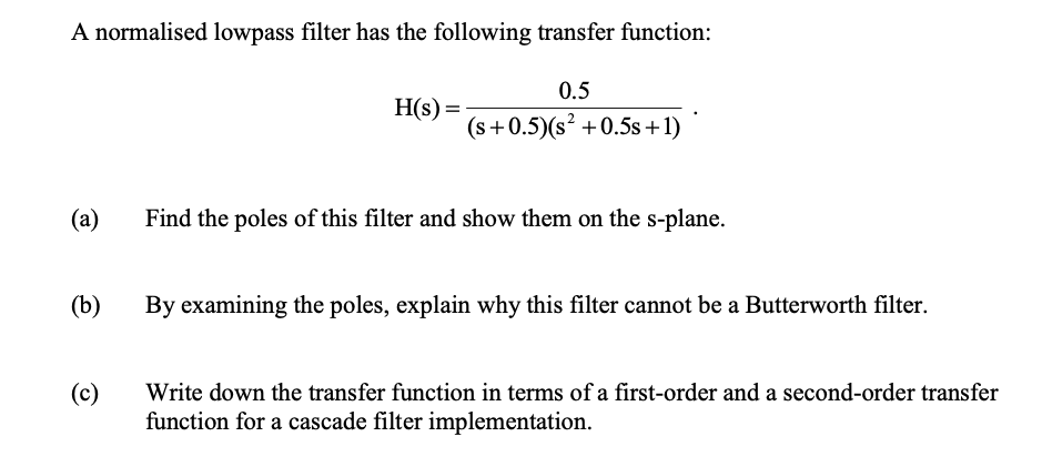 Solved A normalised lowpass filter has the following | Chegg.com
