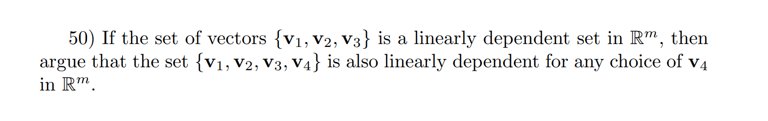 Solved 50) If the set of vectors {V1, V2, V3} is a linearly | Chegg.com
