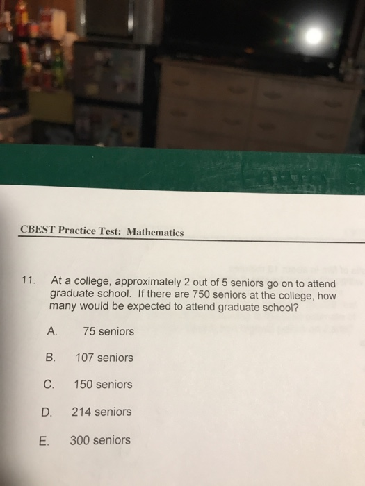 Solved CBEST Practice Test: Mathematics At a college, | Chegg.com