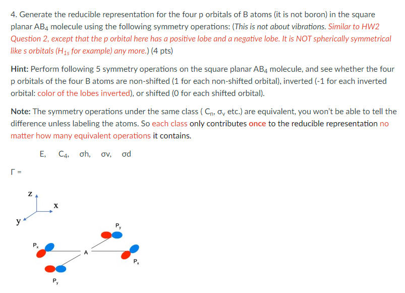 Solved 4. Generate the reducible representation for the four | Chegg.com