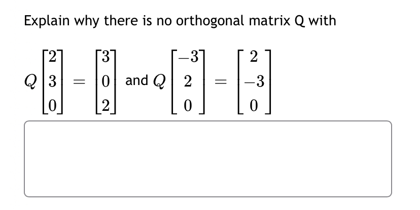 Solved Explain why there is no orthogonal matrix Q | Chegg.com