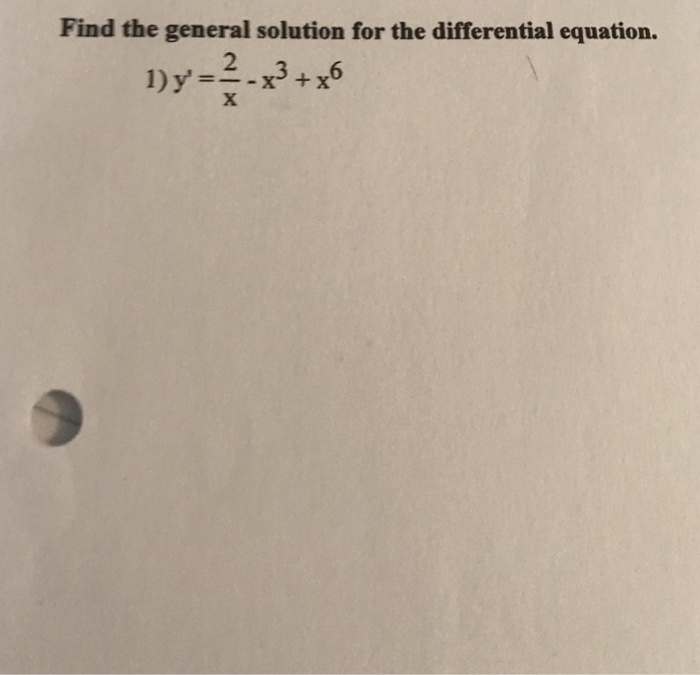 Solved Find the general solution for the differential | Chegg.com