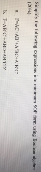 Solved Simplify the following expressions into minimum SOP | Chegg.com