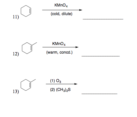 Solved (cold, dilute) Or KMnO4 12) (warm, concd.) (1) 03 13) | Chegg.com