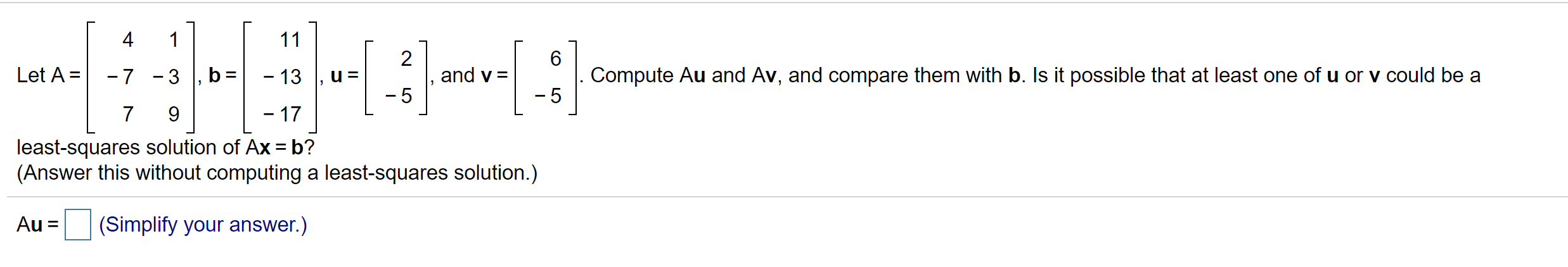 Solved Compute Au and Av, and compare them with b. Is it | Chegg.com