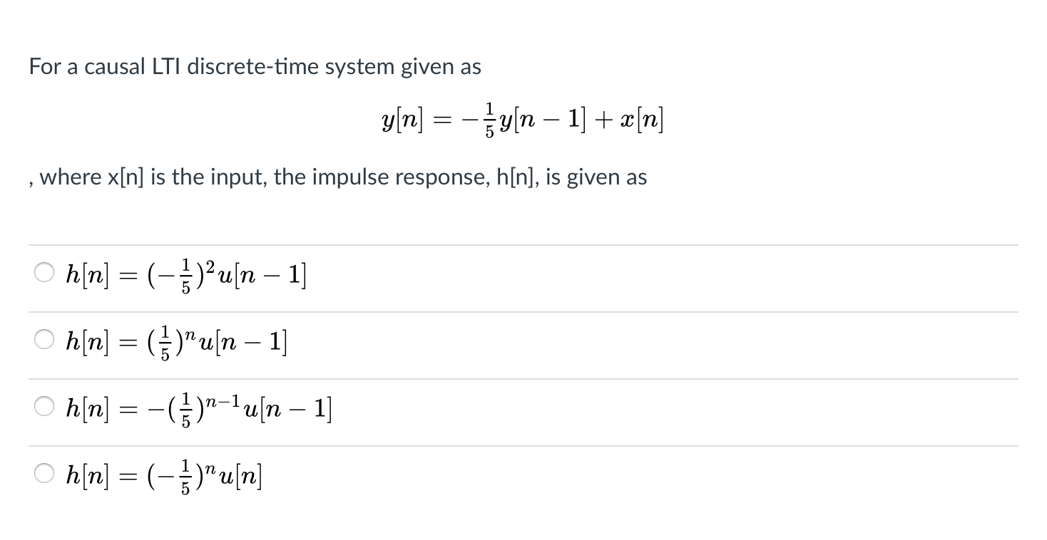 Solved For a causal LTI discrete-time system given as y[n] = | Chegg.com