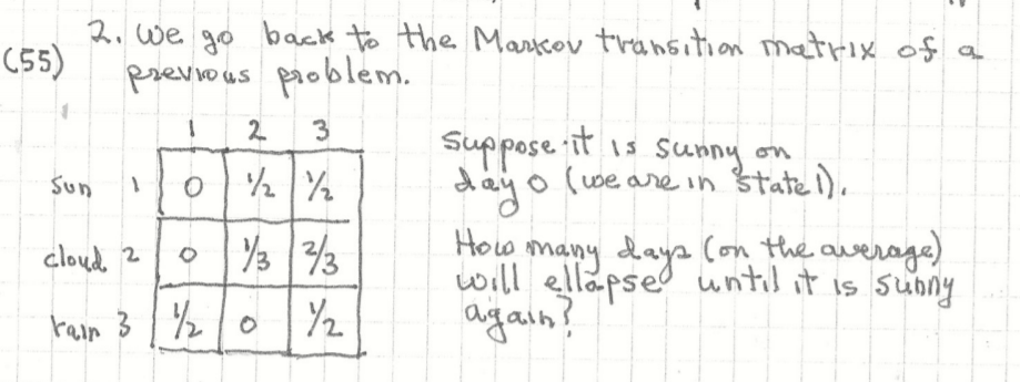Solved 2. we go back to the Markov transition matrix of a | Chegg.com