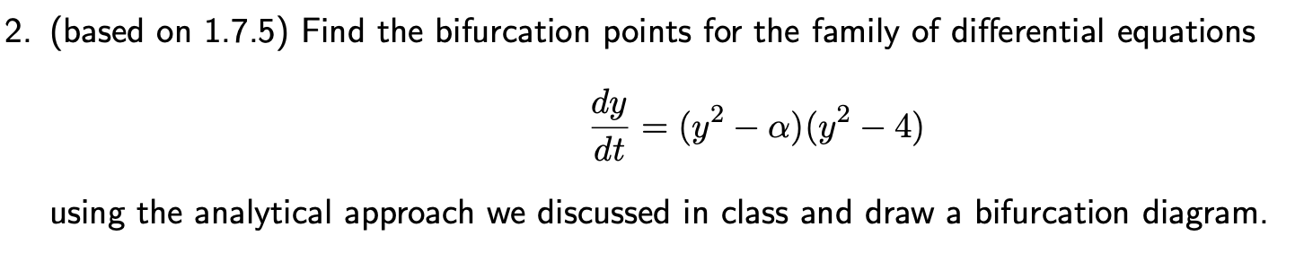 Solved (based on 1.7 .5 ) ﻿Find the bifurcation points for | Chegg.com