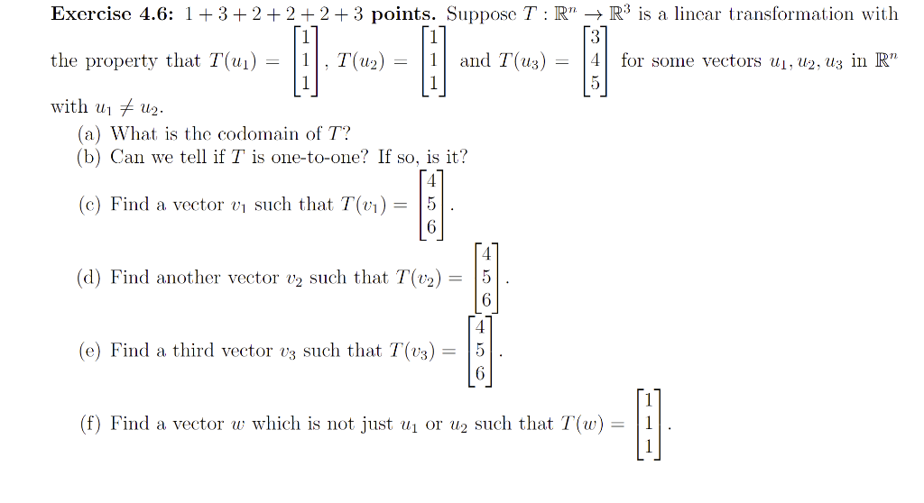Solved Exercise 4.6: 1+3+2+2+2+3 points. Suppose T:Rn→R3 is | Chegg.com