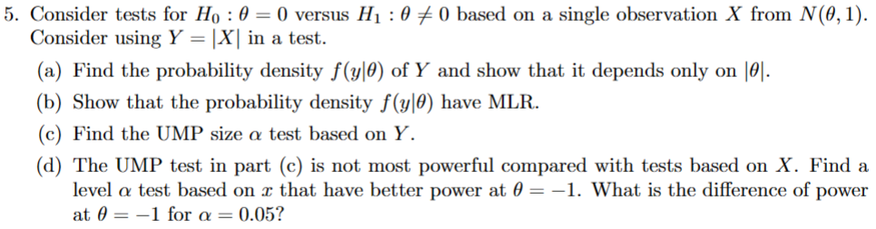 Solved Consider tests for H0:θ=0 versus H1:θ =0 based on a | Chegg.com
