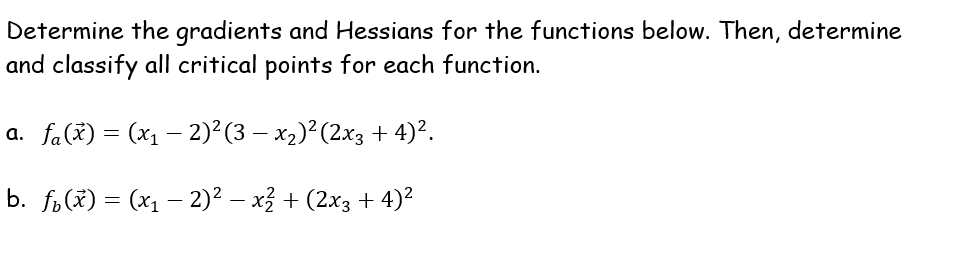 Solved Determine the gradients and Hessians for the | Chegg.com