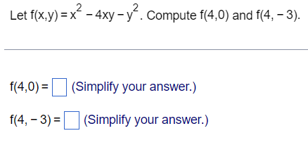 Solved Let f(x,y)=x2-4xy-y2. ﻿Compute f(4,0) ﻿and | Chegg.com