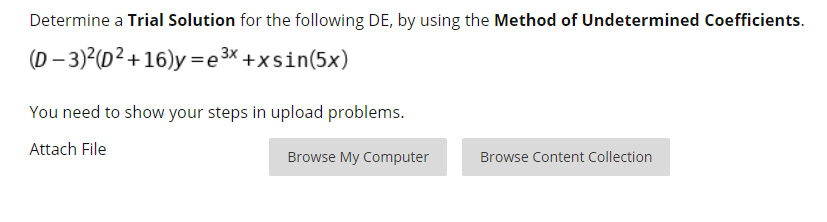 Solved Determine a Trial Solution for the following DE, by | Chegg.com