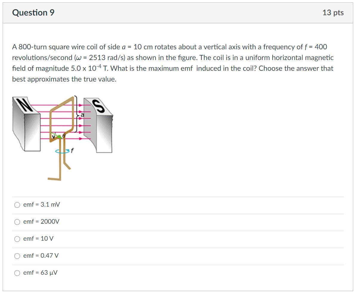 Solved Question 9 13 pts A 800-turn square wire coil of side | Chegg.com