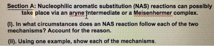 Solved Section A: Nucleophilic aromatic substitution (NAS) | Chegg.com