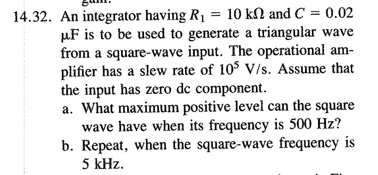 Solved 14.32. ﻿An integrator having R1=10kΩ ﻿and C=0.02μF | Chegg.com