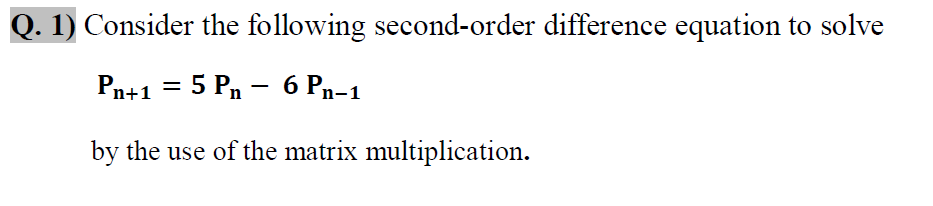 Solved Q. 1) Consider the following second-order difference | Chegg.com