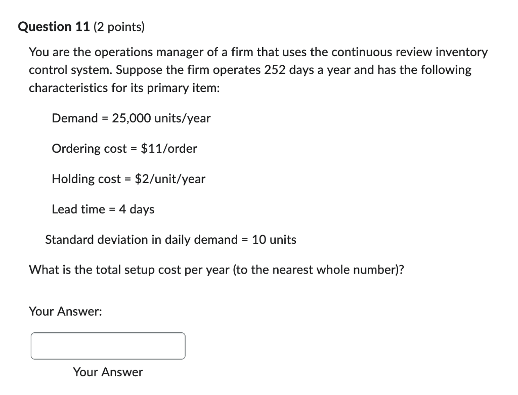 Solved Question 11 (2 points) You are the operations manager | Chegg.com