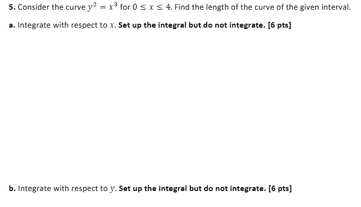 Solved 5. Consider the curve y2=x3 for 0≤x≤4. Find the | Chegg.com
