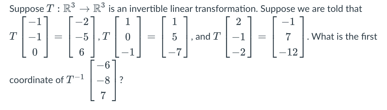 Suppose T:R3→R3 ﻿is an invertible linear | Chegg.com