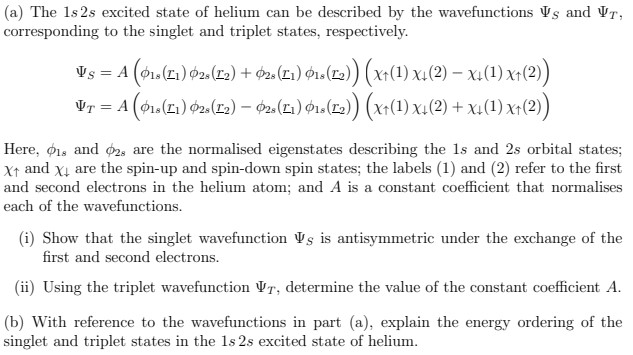 Solved (a) The 1s2s excited state of helium can be described | Chegg.com