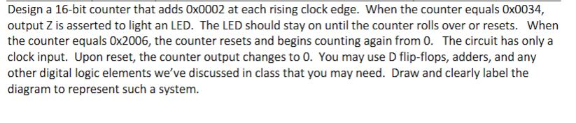 Design a 16-bit counter that adds Ox0002 at each | Chegg.com