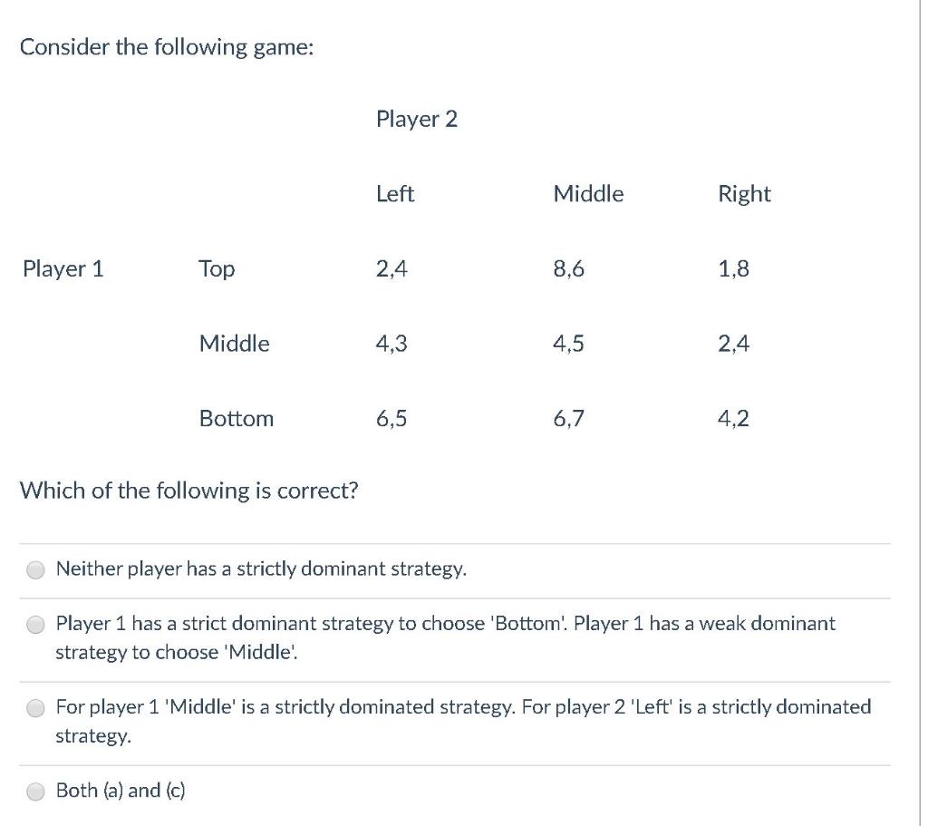 Solved Consider the following game: Player 2 Left Middle | Chegg.com