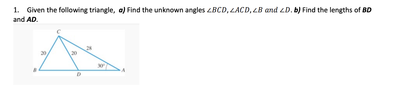 Solved 1. Given the following triangle, a ) Find the unknown | Chegg.com