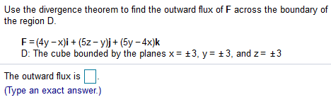Solved Use the divergence theorem to find the outward flux | Chegg.com