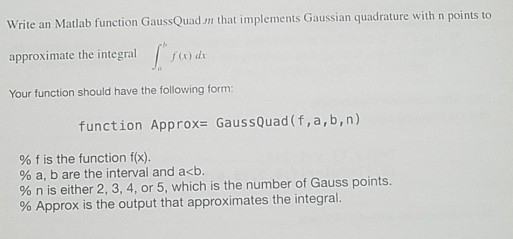 Solved Write an Matlab function GaussQuad that implements | Chegg.com