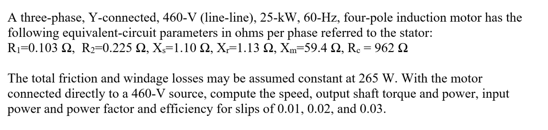 Solved A three-phase, Y-connected, 460-V (line-line), 25-kW, | Chegg.com