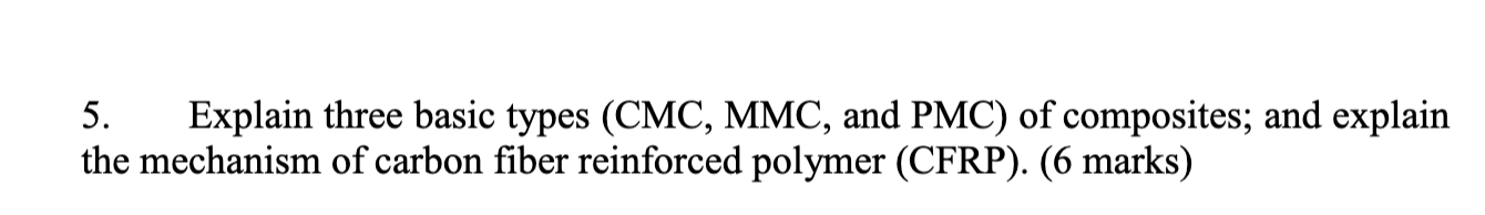Solved 5. Explain three basic types (CMC, MMC, and PMC) of | Chegg.com