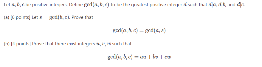 Solved Let a,b,c be positive integers. Define gcd(a,b,c) to | Chegg.com