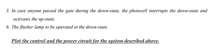 Solved Q3: Design a classic control system to operate the | Chegg.com