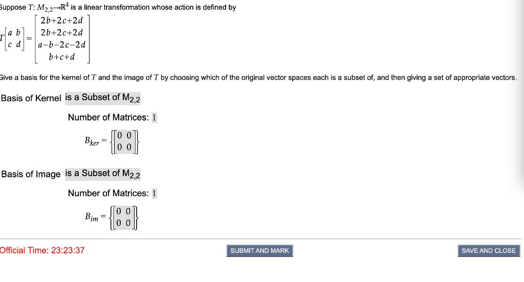 Solved Suppose T: M2,2=R* is a linear transformation whose | Chegg.com