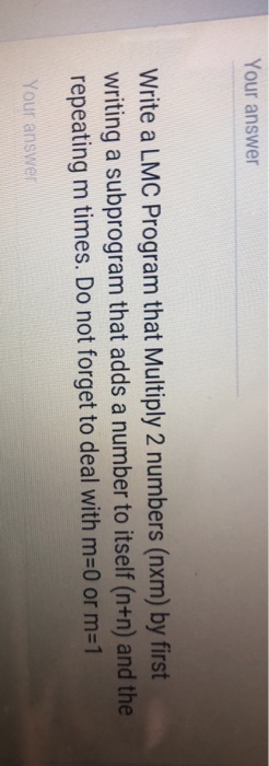 Solved Your Answer Write A Lmc Program That Multiply 2