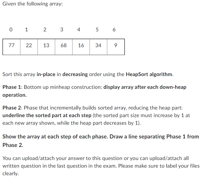 Solved Given the following array: 0 1 2 3 4 5 6 77 22 13 68 | Chegg.com