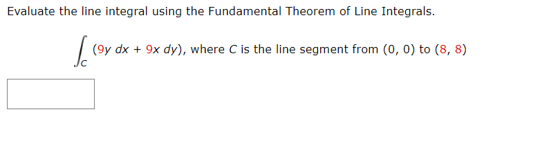 Solved Evaluate the line integral using the Fundamental | Chegg.com