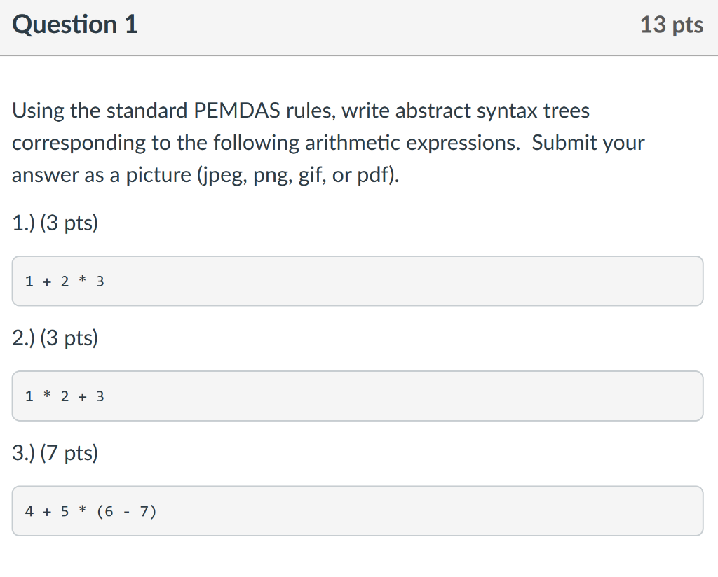 Solved Question 1 13 pts Using the standard PEMDAS rules, | Chegg.com