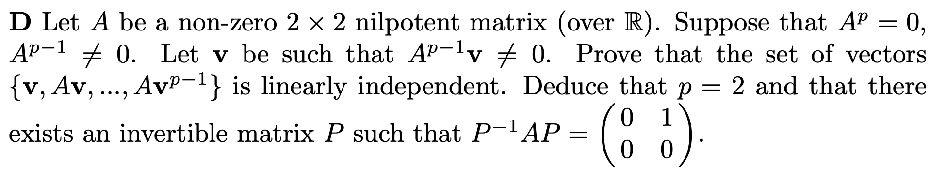 Solved = 1 D Let A be a non-zero 2 x 2 nilpotent matrix | Chegg.com
